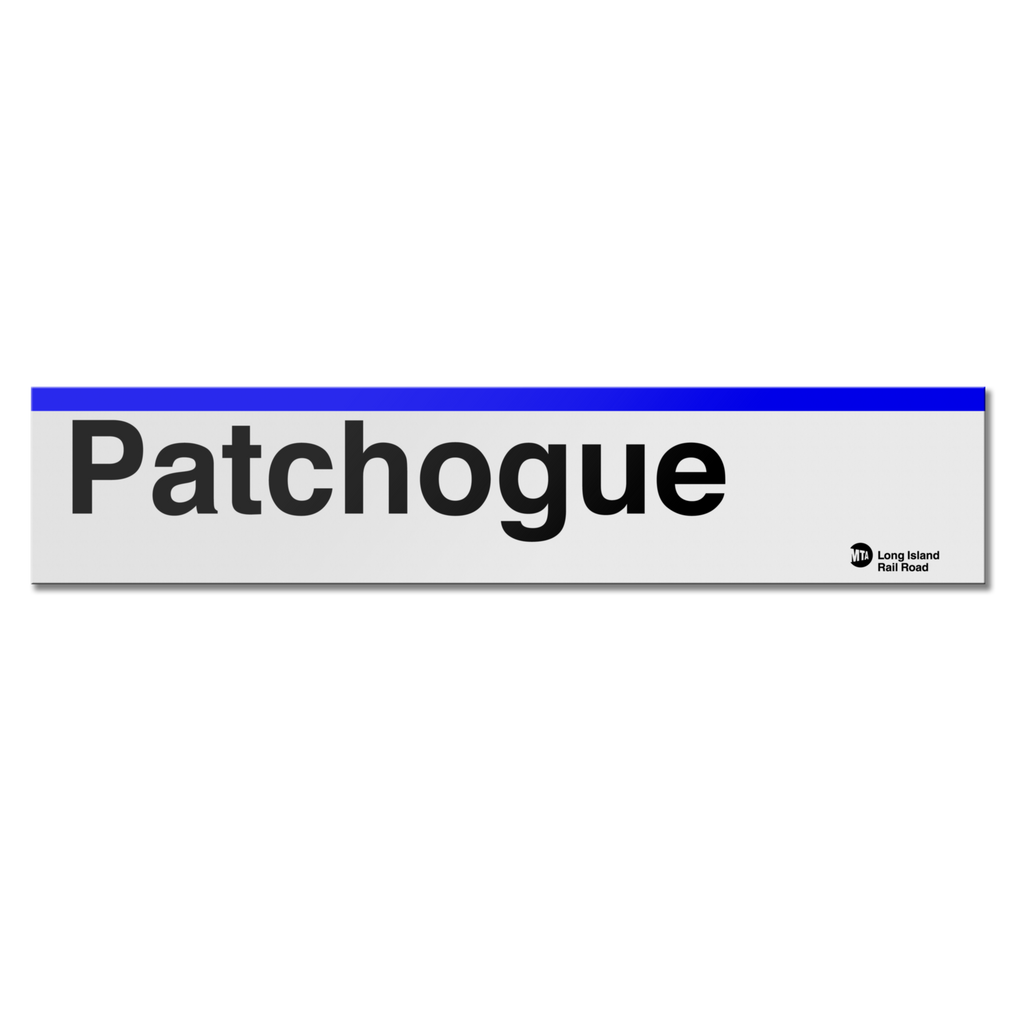 LIRR Patchogue Sign – Transit Gifts
